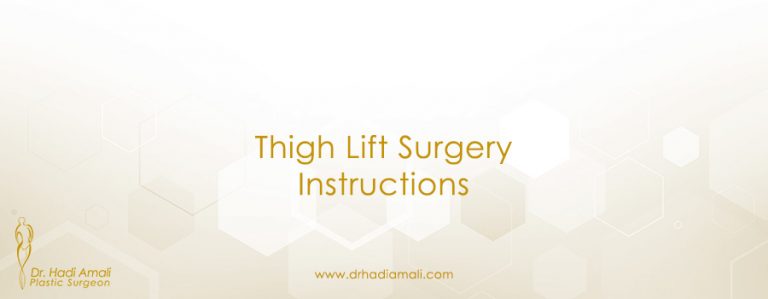 Thigh (Leg) Lift Surgery Instructions – Dr. Hadi Amali